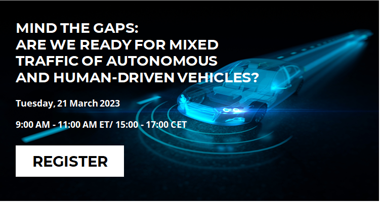 Webinar Mind The Gaps Are We Ready For Mixed Traffic Of Autonomous And Human Driven Vehicles
